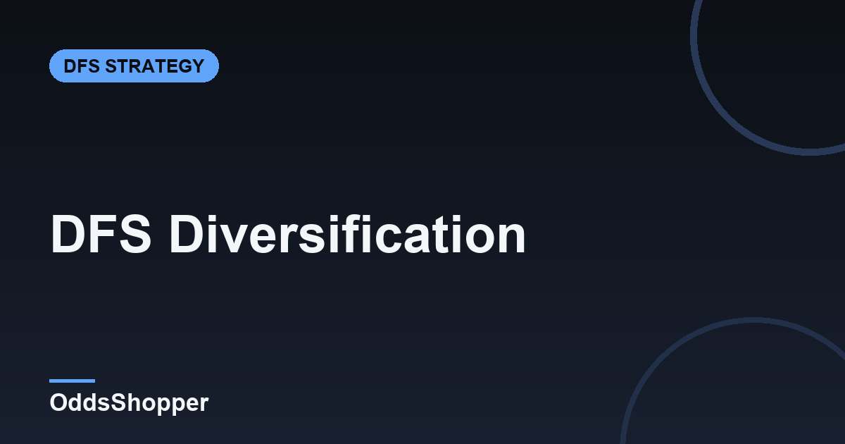 DFS Diversification Strategy: How to Spread Lineups | Stokastic
